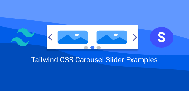 Tailwind CSS Carousel Slider Examples