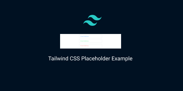 Tailwind CSS Placeholder Example