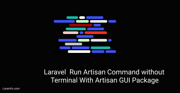 Laravel Run Artisan Command With Ui User Interface