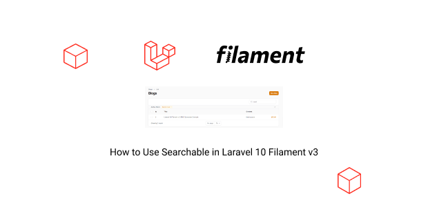 How To Use Searchable In Laravel 10 Filament V3 Larainfo